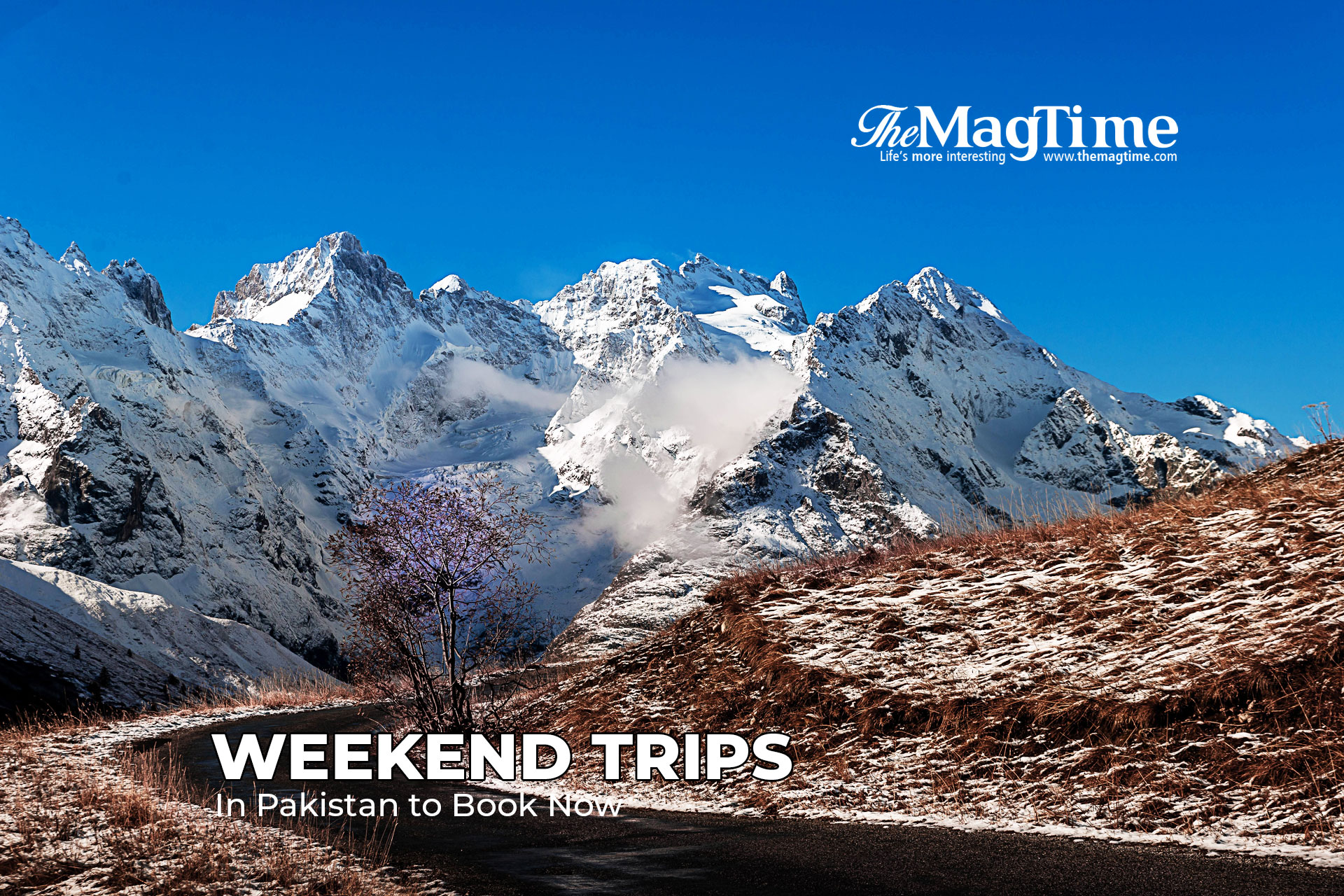 Affordable and Fun Weekend Trips In Pakistan to Book Now