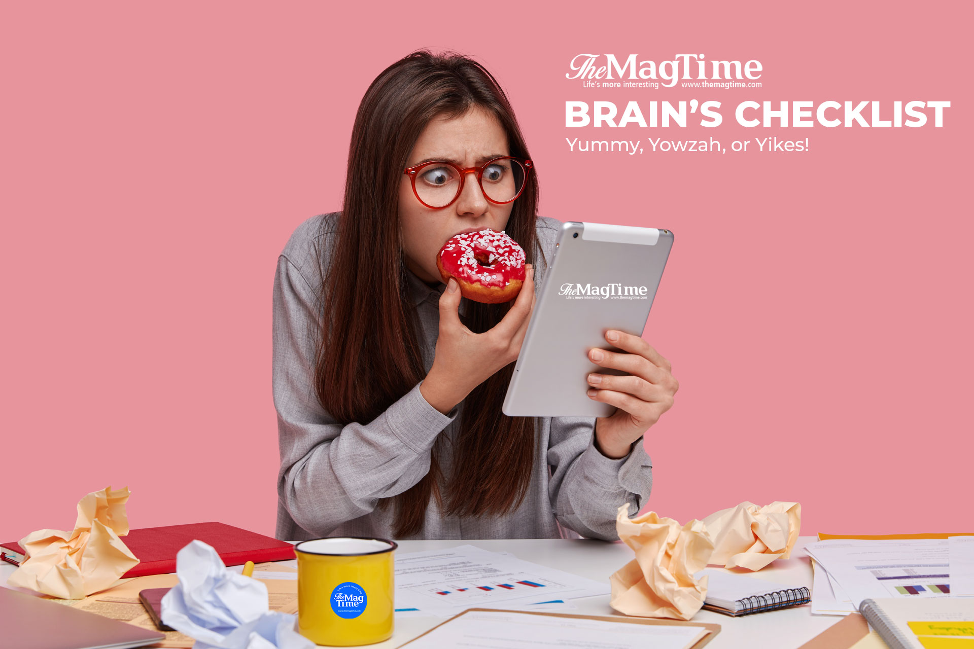 Brain’s Checklist: Yummy, Yowzah, or Yikes!